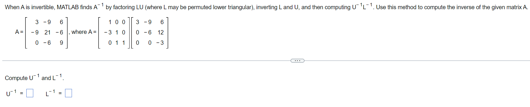 Solved When A ﻿is invertible, MATLAB finds A-1 ﻿by factoring | Chegg.com