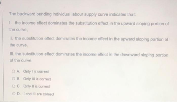 Solved The backward bending individual labour supply curve | Chegg.com