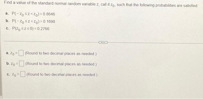 Solved Find a value of the standard normal random variable | Chegg.com
