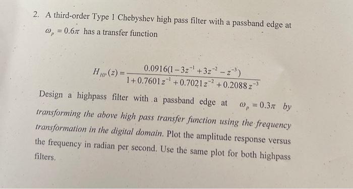 Solved 2 A Third Order Type 1 Chebyshev High Pass Filter