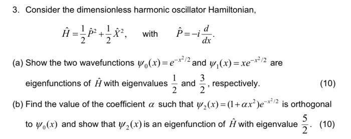 Solved 3. Consider the dimensionless harmonic oscillator | Chegg.com