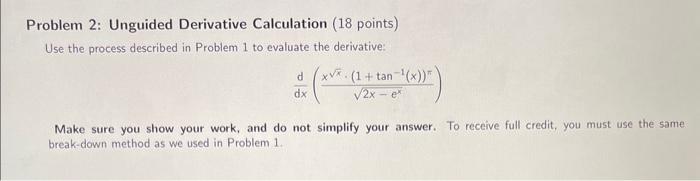 Solved Problem 2: Unguided Derivative Calculation (18 | Chegg.com