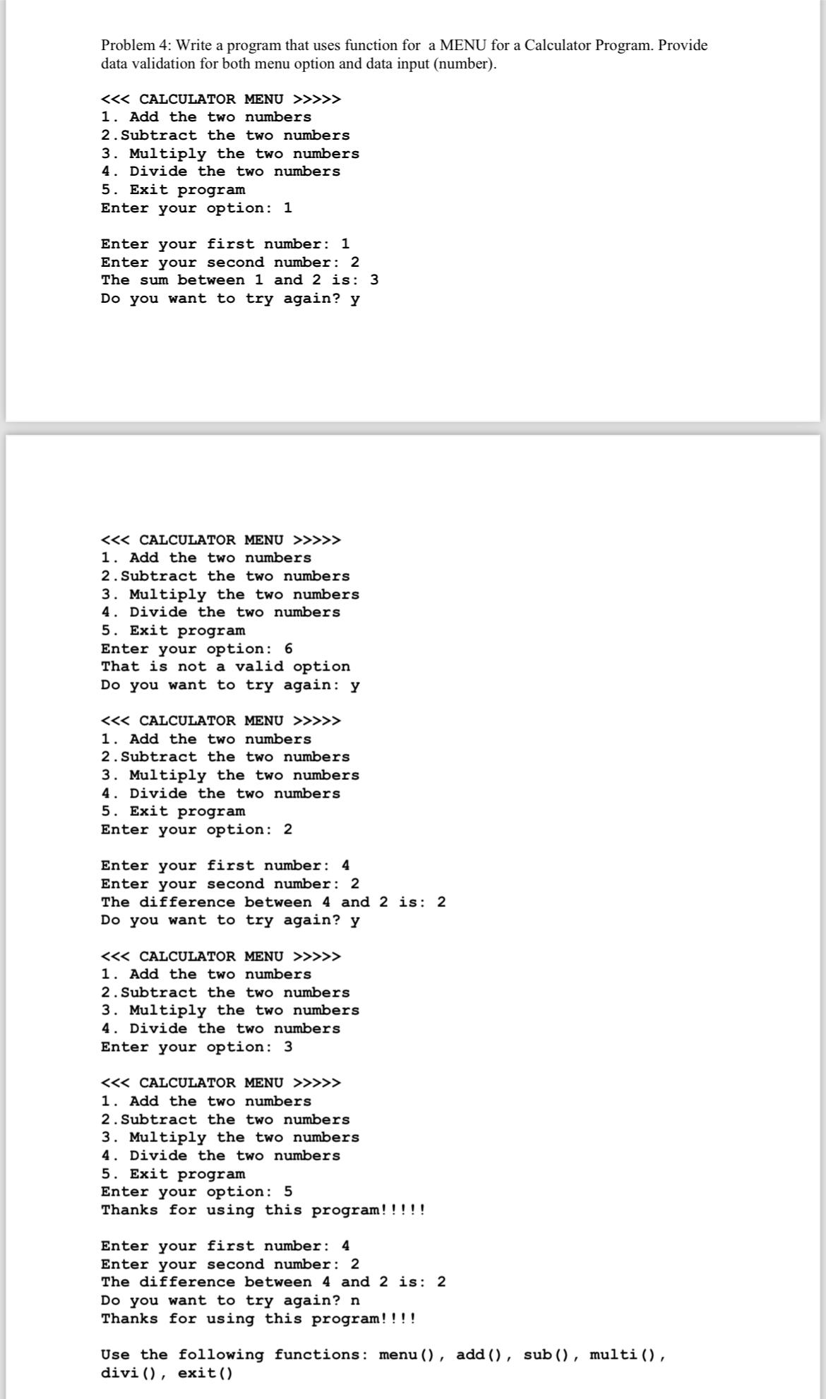 Solved Problem 4 Write A Python Program That Uses Function Chegg