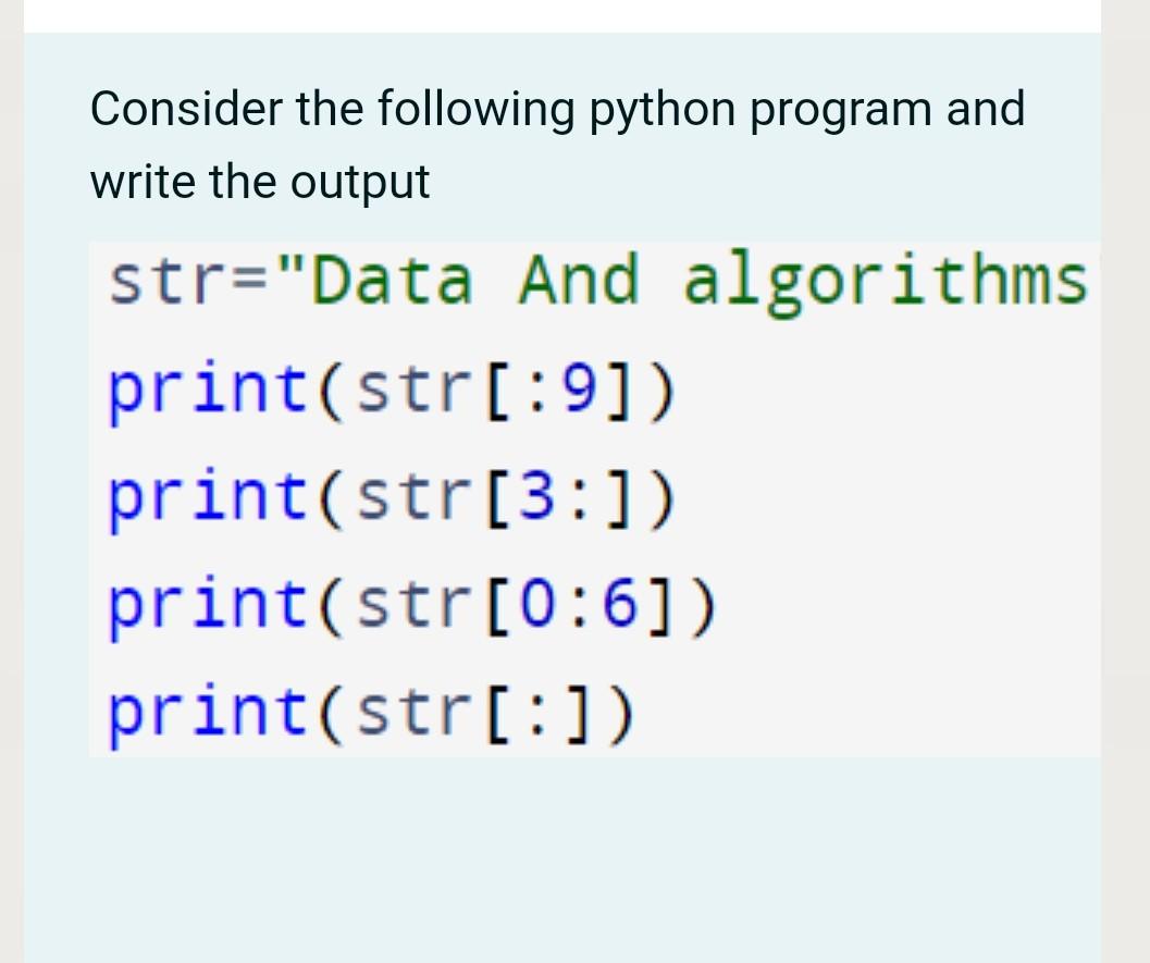 Solved Consider The Following Python Program And Write The