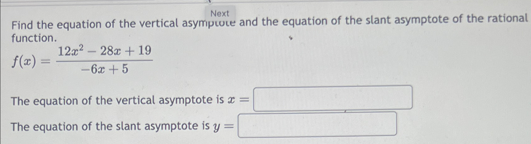 Solved Nextfind The Equation Of The Vertical Asymptote And 6096