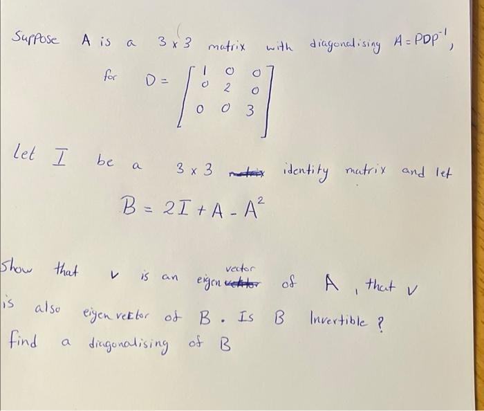 Solved Suppose A is a 3x3 matrix with diagonalising with | Chegg.com