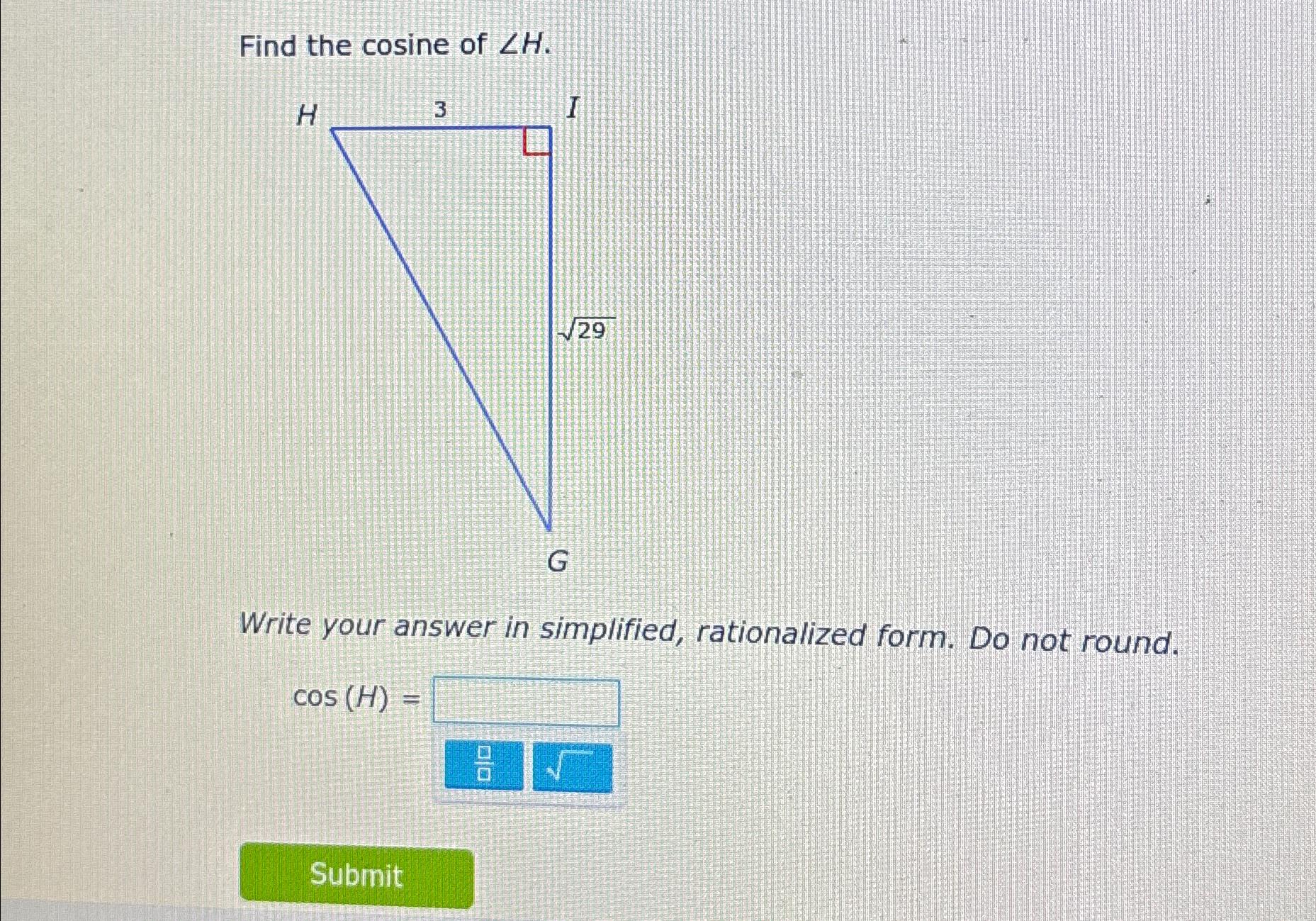 Solved Find The Cosine Of H Write Your Answer In Chegg