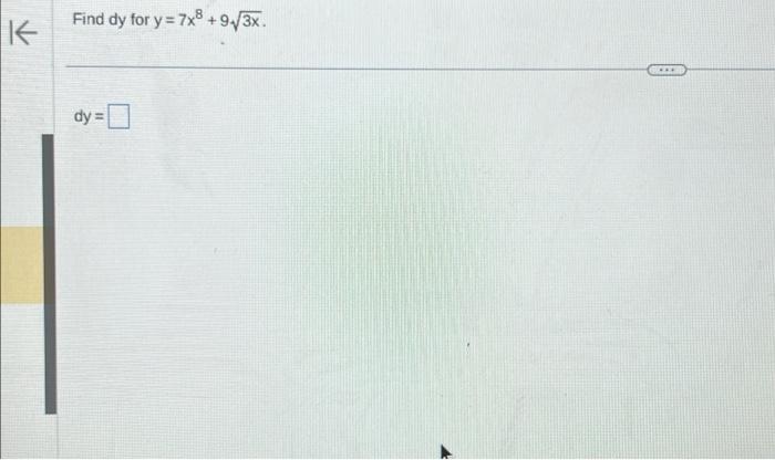 Solved KE Find dy for y = 7x8 +9√√3x. dy = - | Chegg.com