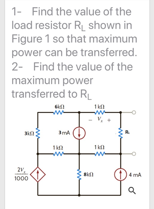 Solved 1- Find the value of the load resistor RL shown in | Chegg.com