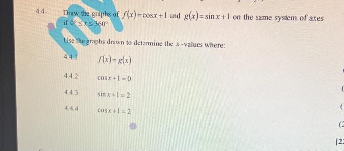 Solved 4 Draw the graphs of f(x)=cosx+1 and g(x)=sinx+1 on | Chegg.com