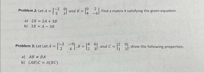 Solved -2 1 =[²] and B = [2²] Find a matrix X satisfying the | Chegg.com