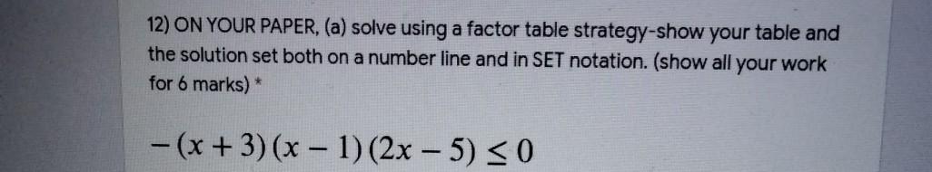 Solved 12) ON YOUR PAPER, (a) solve using a factor table | Chegg.com