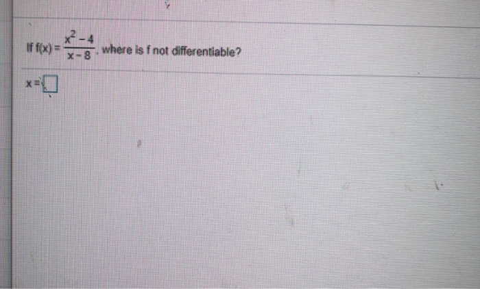 Solved If fx) = where is f not differentiable? | Chegg.com