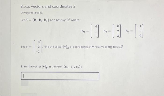 Solved 8.5.b. Vectors and coordinates 2 - 0/10 points | Chegg.com