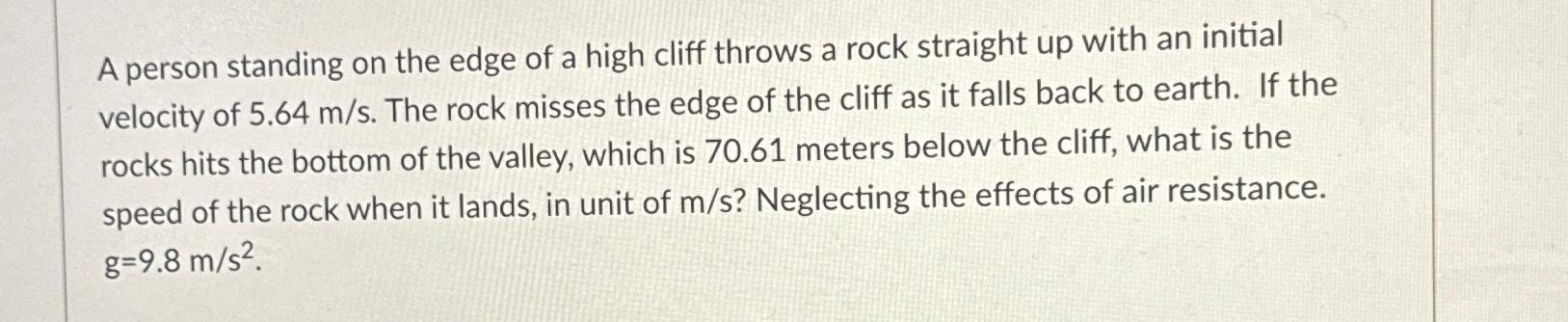 Solved A person standing on the edge of a high cliff throws | Chegg.com