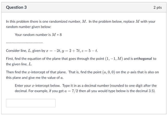 Solved Question 3 2 pts In this problem there is one | Chegg.com