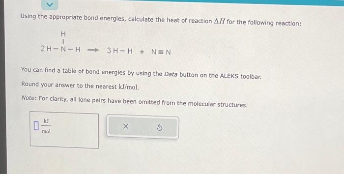 Solved Using the appropriate bond energies, calculate the | Chegg.com