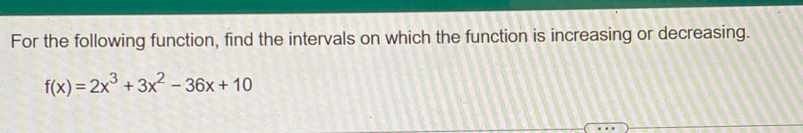 Solved For the following function, find the intervals on | Chegg.com