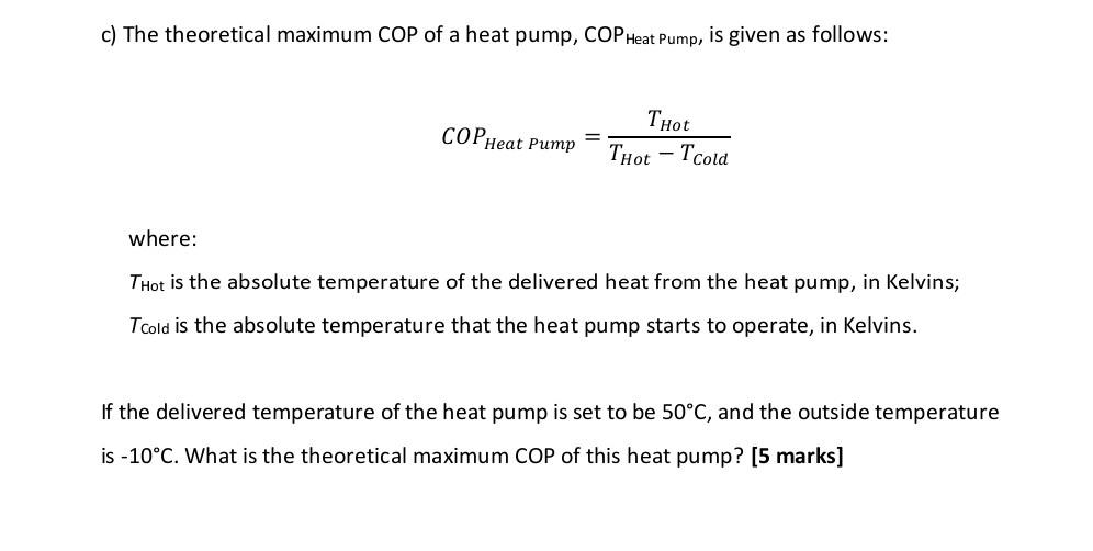 Solved c) The theoretical maximum COP of a heat pump, COP | Chegg.com
