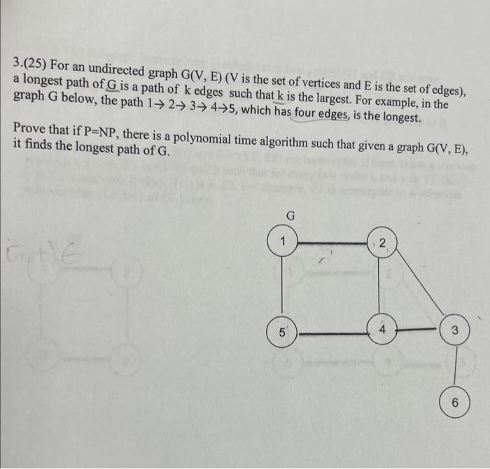 Solved 3.(25) For an undirected graph G(V,E)(V is the set of | Chegg.com