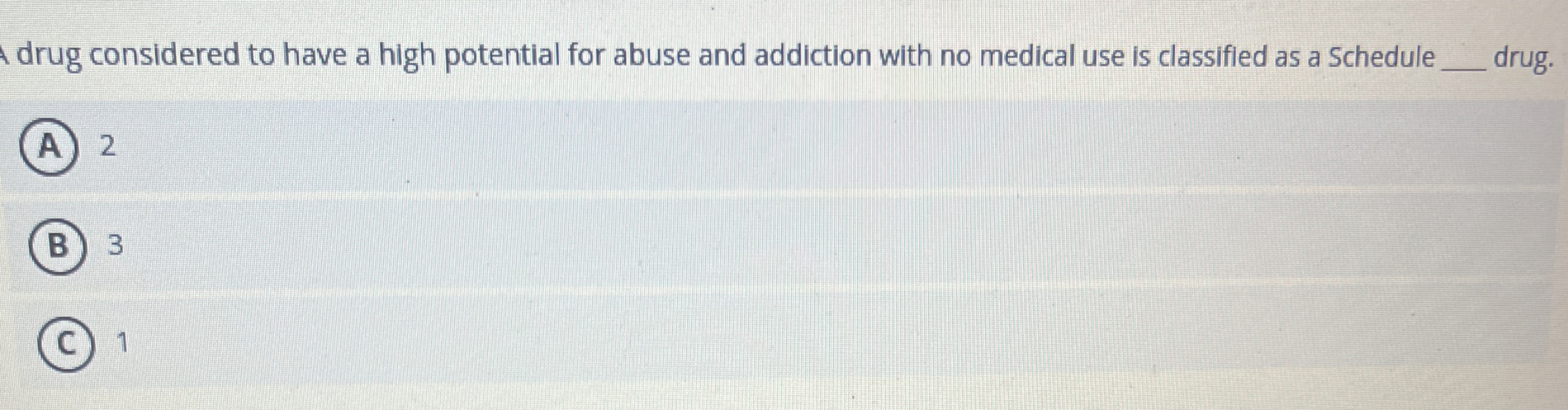 Solved A drug considered to have a high potential for abuse | Chegg.com