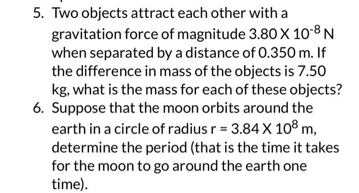 Solved 5. Two objects attract each other with a gravitation | Chegg.com