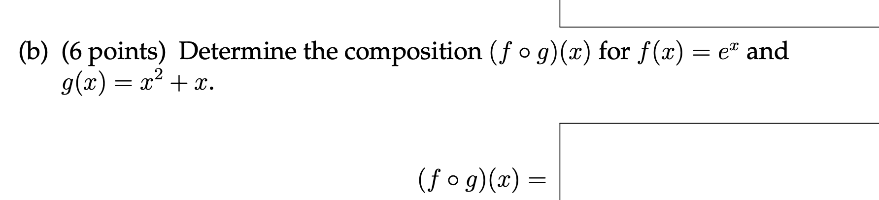 Solved (b) (6 ﻿points) ﻿Determine the composition (f@g)(x) | Chegg.com