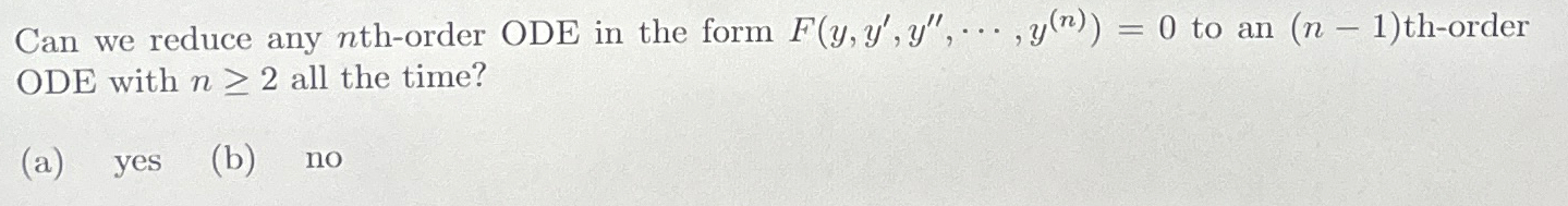 Solved Can we reduce any n ﻿th-order ODE in the form | Chegg.com