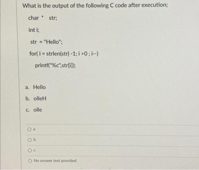 Solved What is the output of the following C code after | Chegg.com
