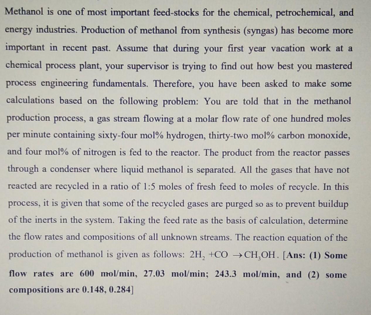 Solved Methanol is one of most important feed-stocks for the | Chegg.com
