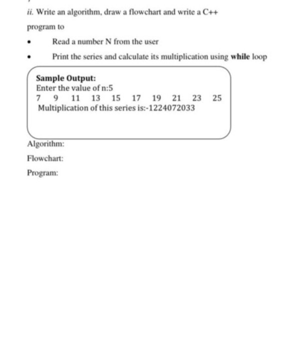 Solved ii. Write an algorithm, draw a flowchart and write a | Chegg.com