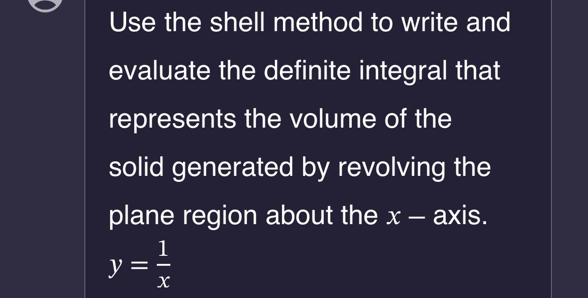 Solved Use the shell method to write and evaluate the | Chegg.com