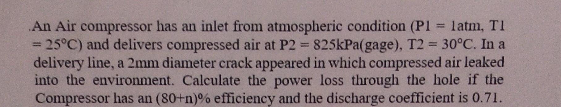 Solved An Air compressor has an inlet from atmospheric | Chegg.com