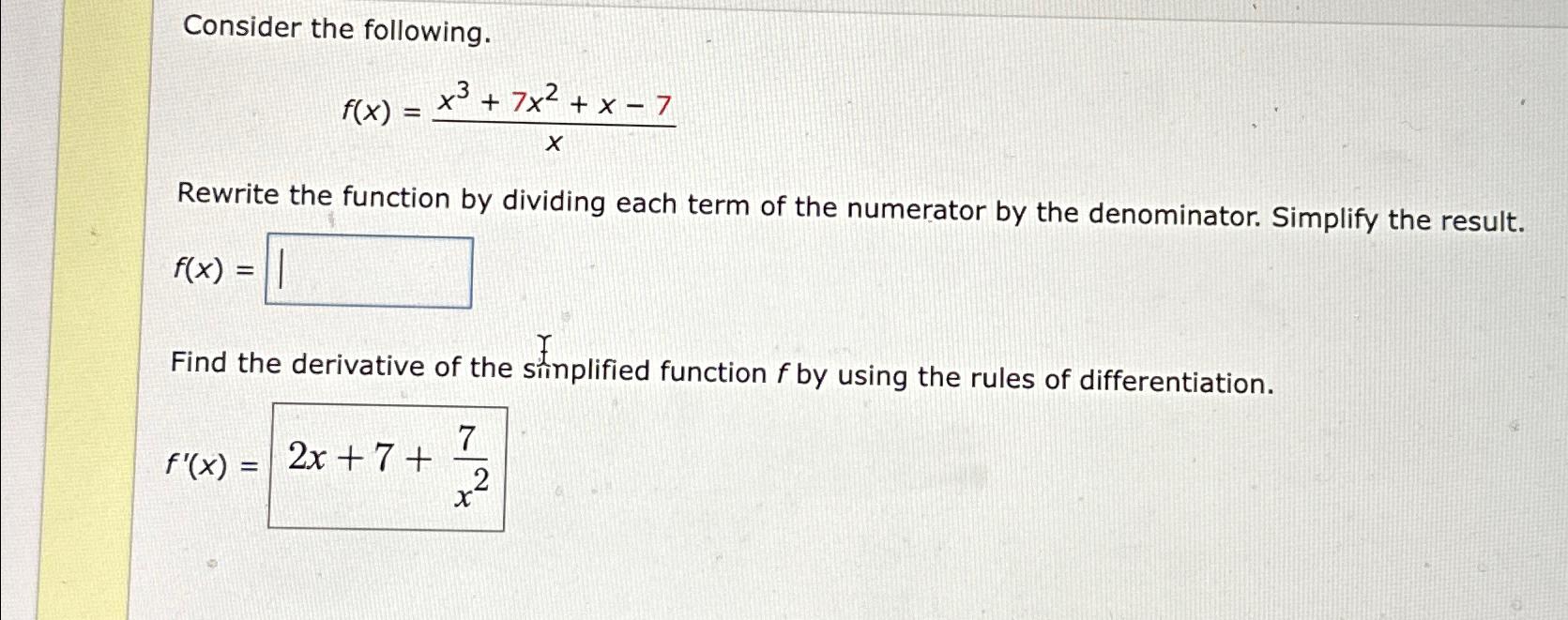Solved Consider the following.f(x)=x3+7x2+x-7xRewrite the | Chegg.com
