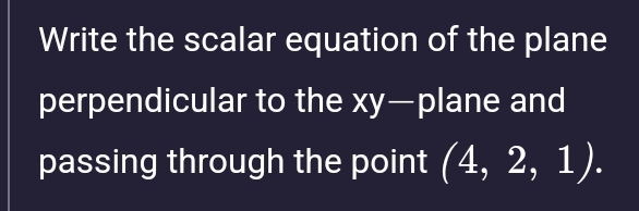 Solved Write the scalar equation of the plane parallel to | Chegg.com