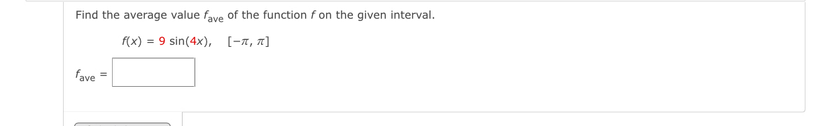 Solved Find the average value fave ﻿of the function f ﻿on | Chegg.com