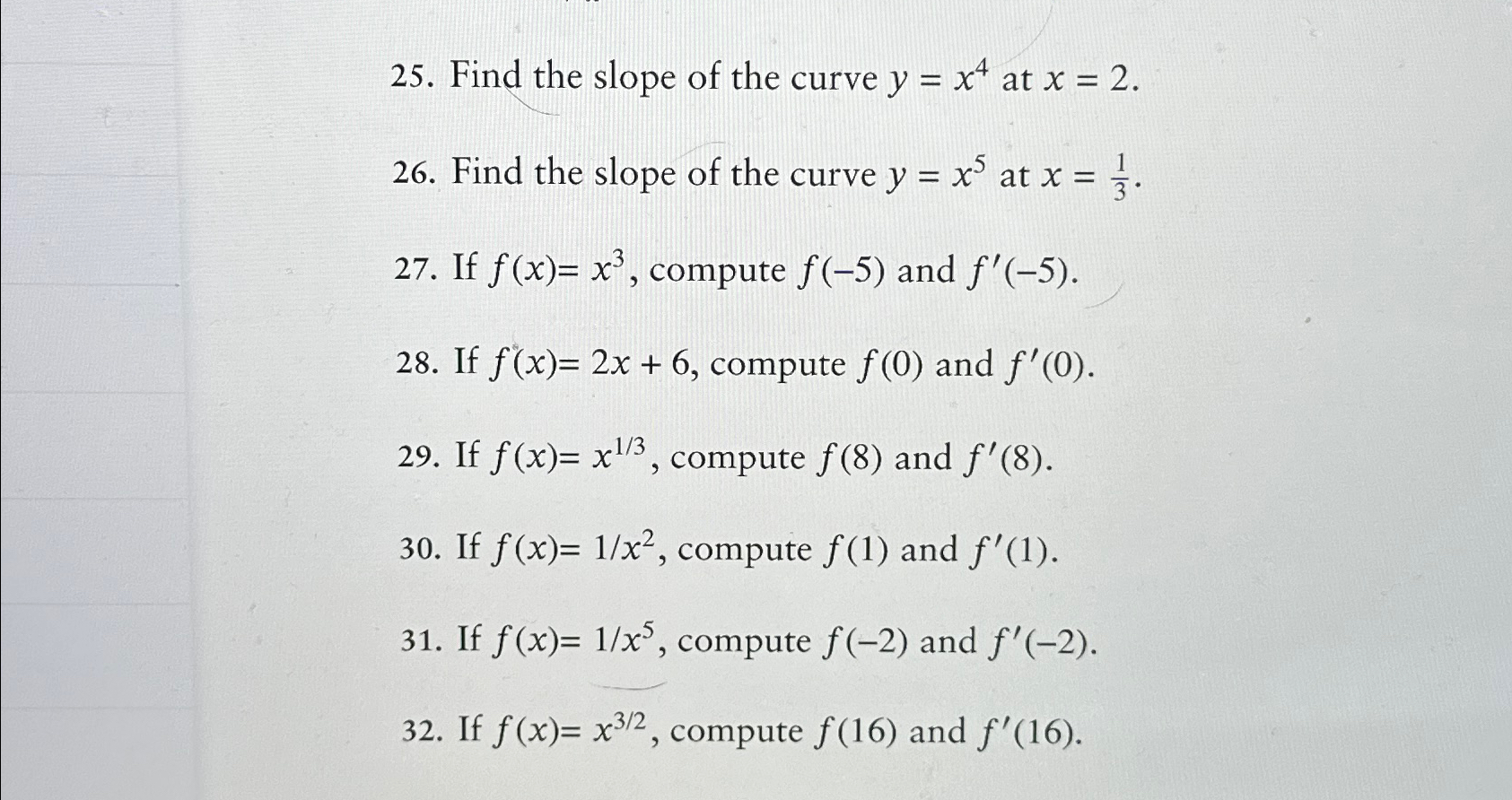 Solved Find the slope of the curve y=x4 ﻿at x=2.Find the | Chegg.com
