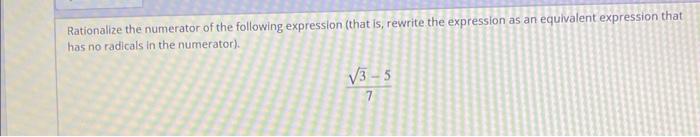 Solved Rationalize the numerator of the following expression | Chegg.com