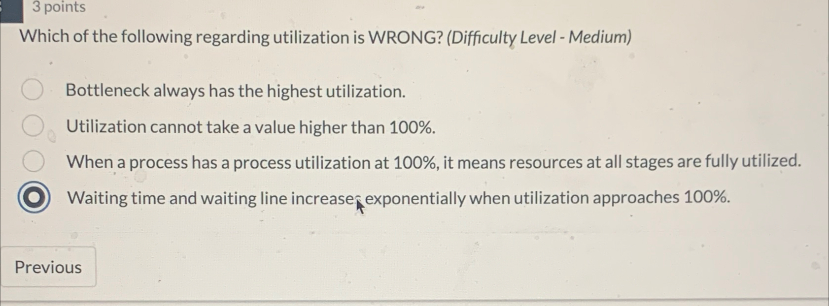 Solved 3 ﻿pointsWhich of the following regarding utilization | Chegg.com