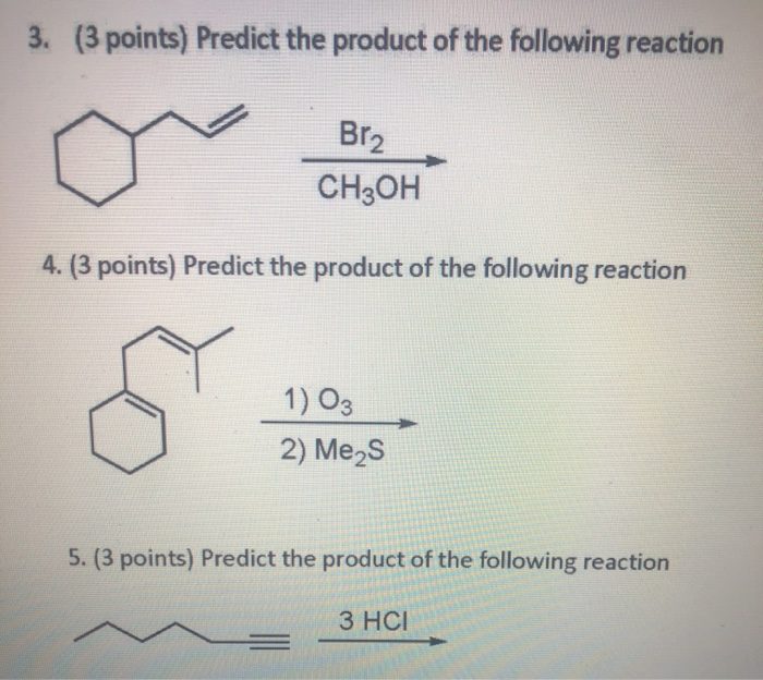 Solved 3. (3 points) Predict the product of the following | Chegg.com