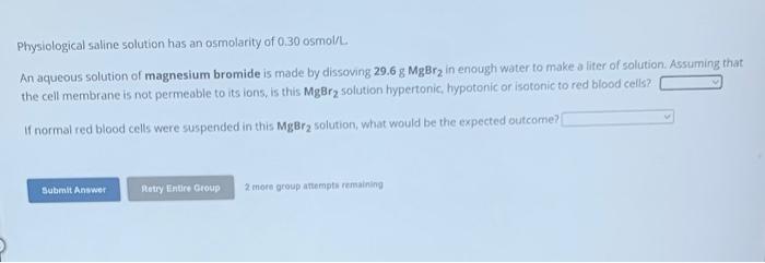Solved The osmolarity of physiological saline solution is | Chegg.com