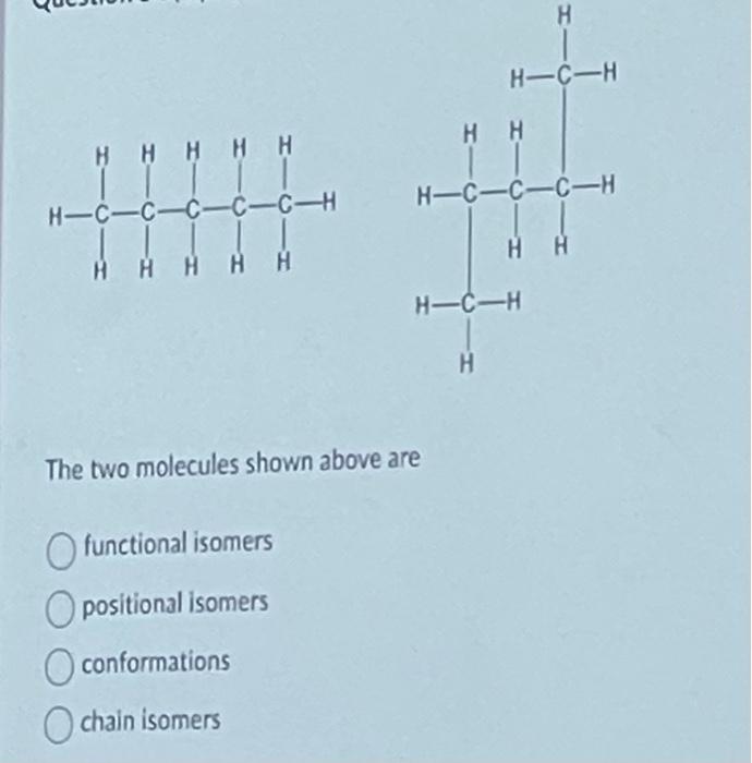 [Solved]: The two molecules shown above are functional isom
