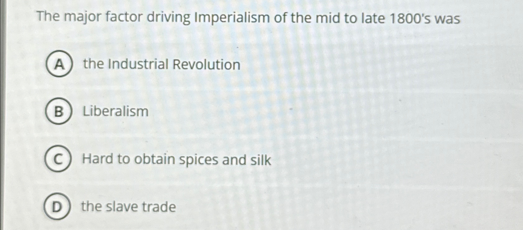 Solved The major factor driving Imperialism of the mid to | Chegg.com