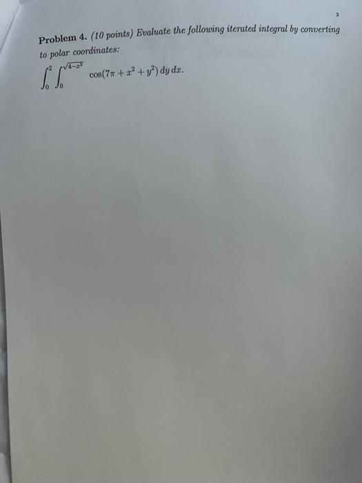 Solved Problem 4. (10 points) Evaluate the following | Chegg.com
