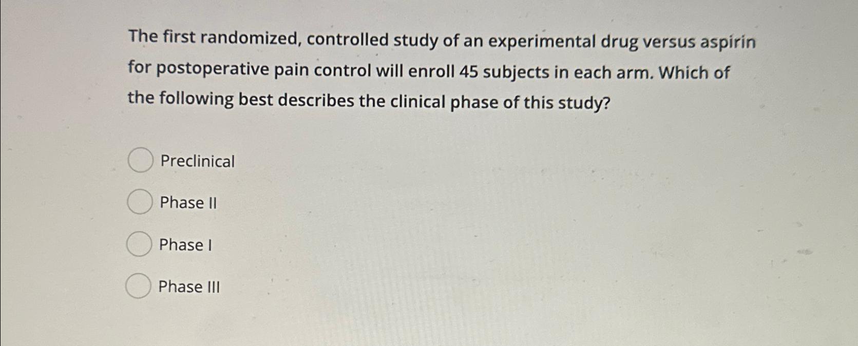 Solved The first randomized, controlled study of an | Chegg.com