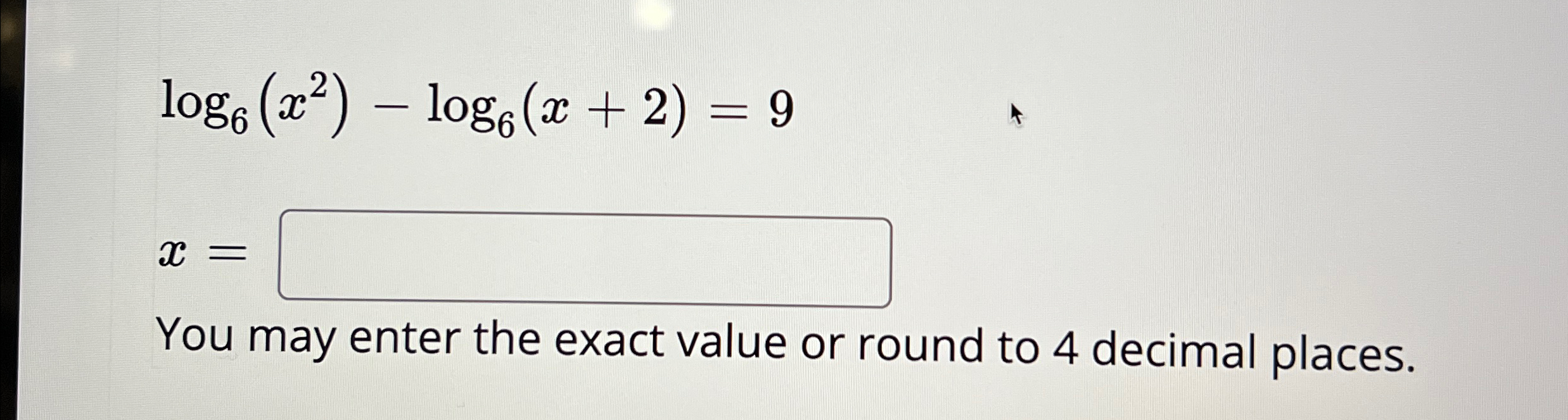 Solved log6(x2)-log6(x+2)=9x=You may enter the exact value | Chegg.com