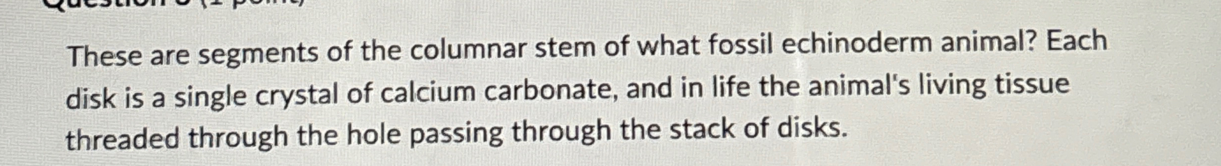 Solved These are segments of the columnar stem of what | Chegg.com