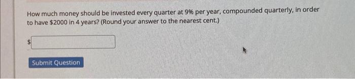 Solved How much money should be invested every quarter at 9% | Chegg.com