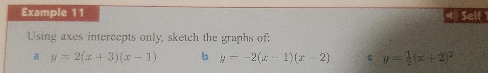 Solved Example 11 Using axes intercepts only, sketch the | Chegg.com