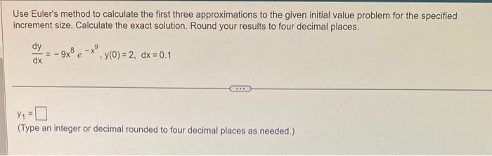 Solved Use Euler's method to calculate the first three | Chegg.com